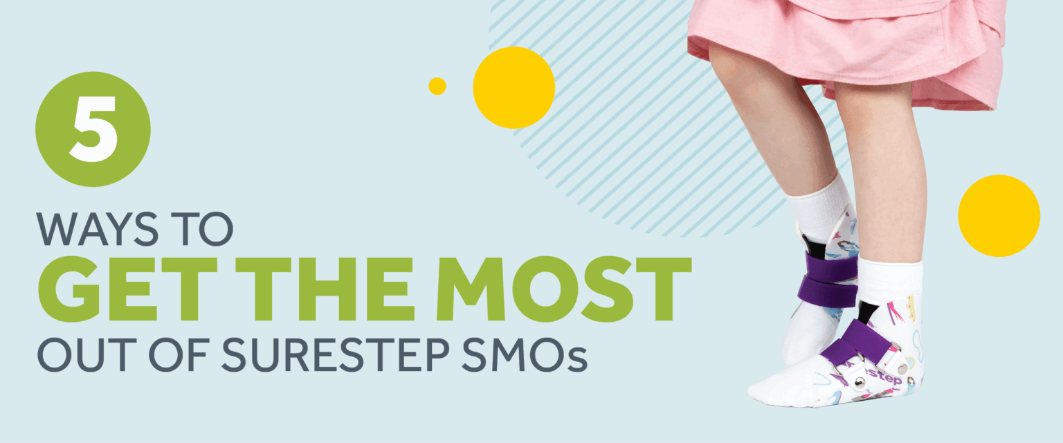 How To Get The Most Out Of Your Surestep SMOs | Surestep